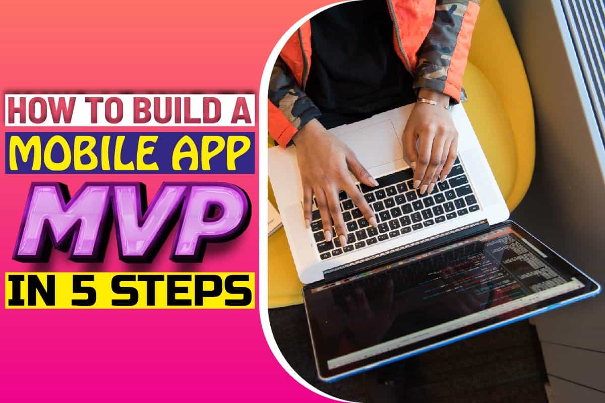 How To Build A Mobile App MVP In 5 Steps Maine News Online How To Build A Mobile App MVP In 5 Steps Maine News Online